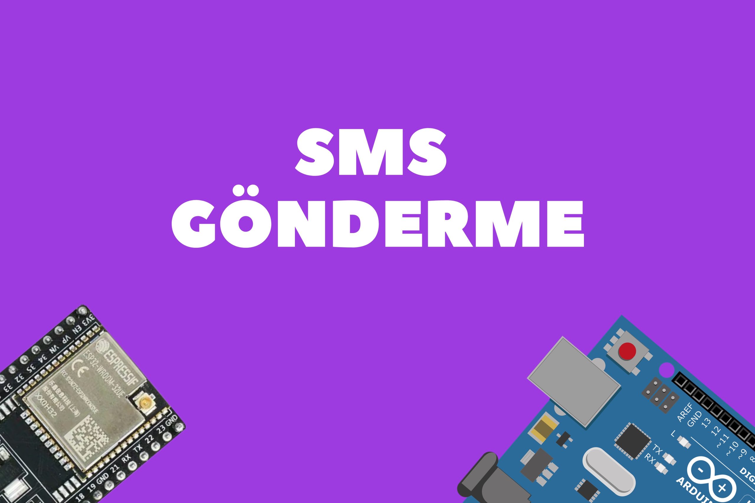 Arduino SMS Gönderme - Hazır Projeler